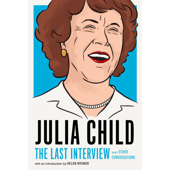 Julia Child The Last Interview – Maison Cookware + Bakeware
